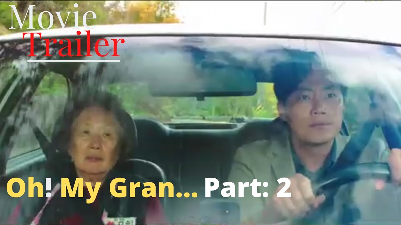 "Oh! My Gran" (2020) Trailer Part: 1 with English Subtitle [HD ...