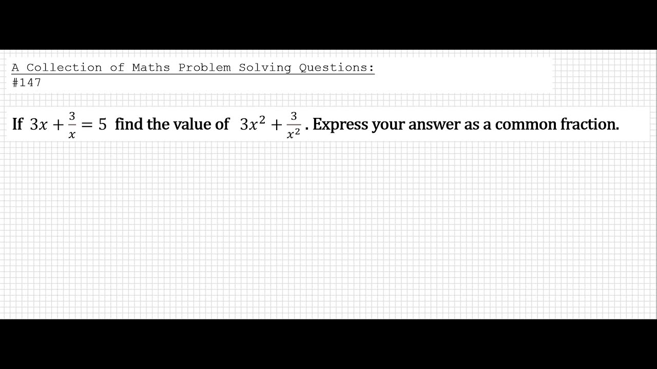 A Collection of Maths Problem Solving Questions:#147 (Algebra ...