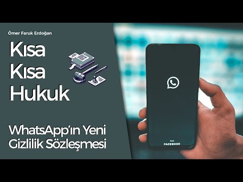 Av. Ömer Faruk Erdoğan - Kısa Kısa Hukuk - WhatsApp'ın Yeni Gizlilik Sözleşmesi Ne Anlama Geliyor?