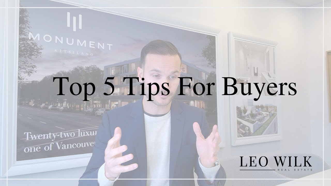 Top 5 Tips for Buyers | Leo Wilk Real Estate - YouTube