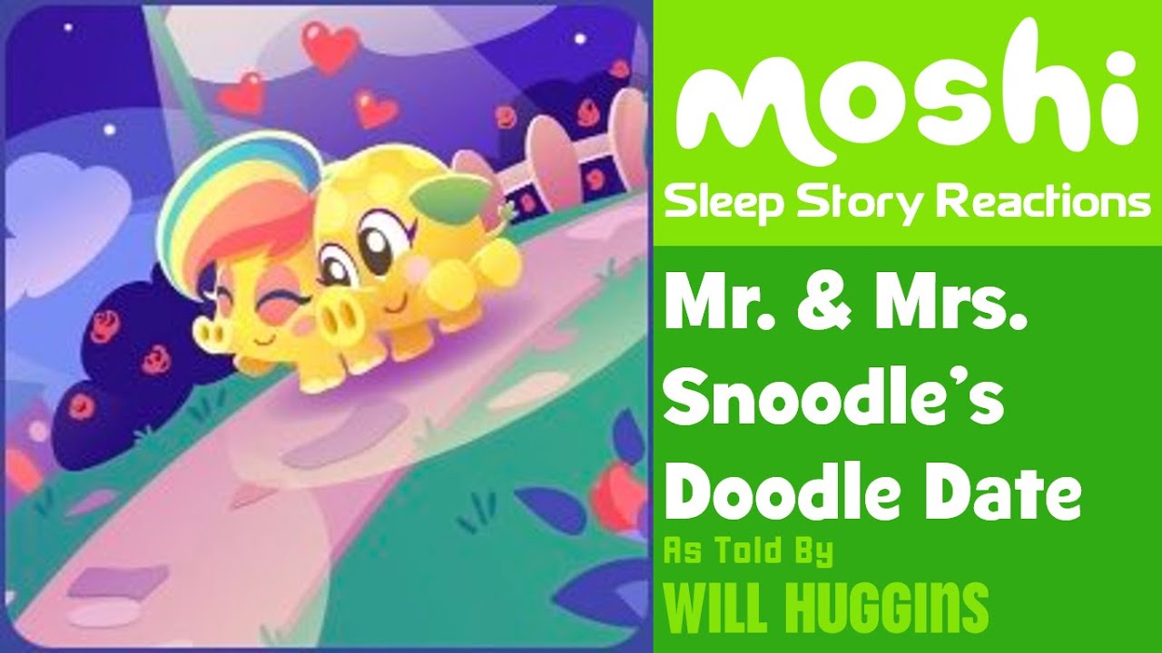 Moshi Sleep Story Reactions #139 - Mr. & Mrs. Snoodle’s Doodle Date ...