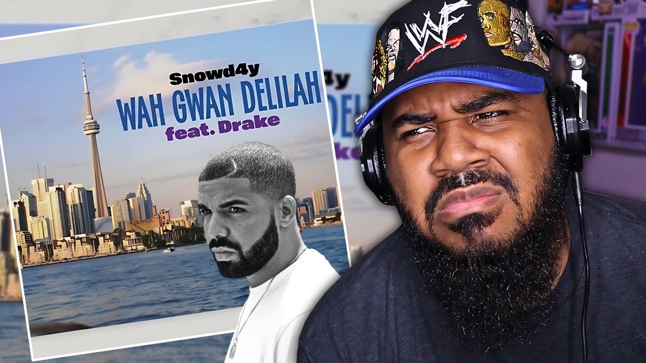 DRAKE WHAT IS THIS!? Snowd4y - Wah Gwan Delilah (feat. Drake) REACTION ...