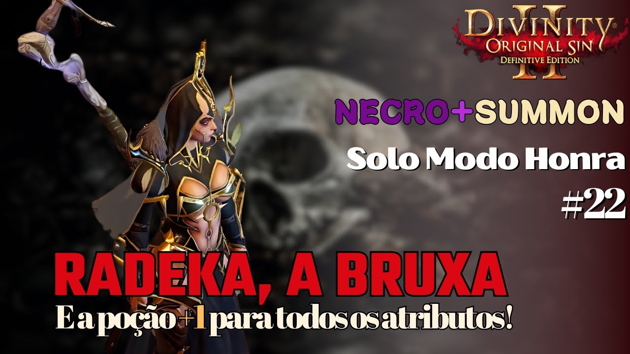 Divinity Original Sin 2 - Solo Necro/Summon |Modo Honra| #22: RADEKA ...
