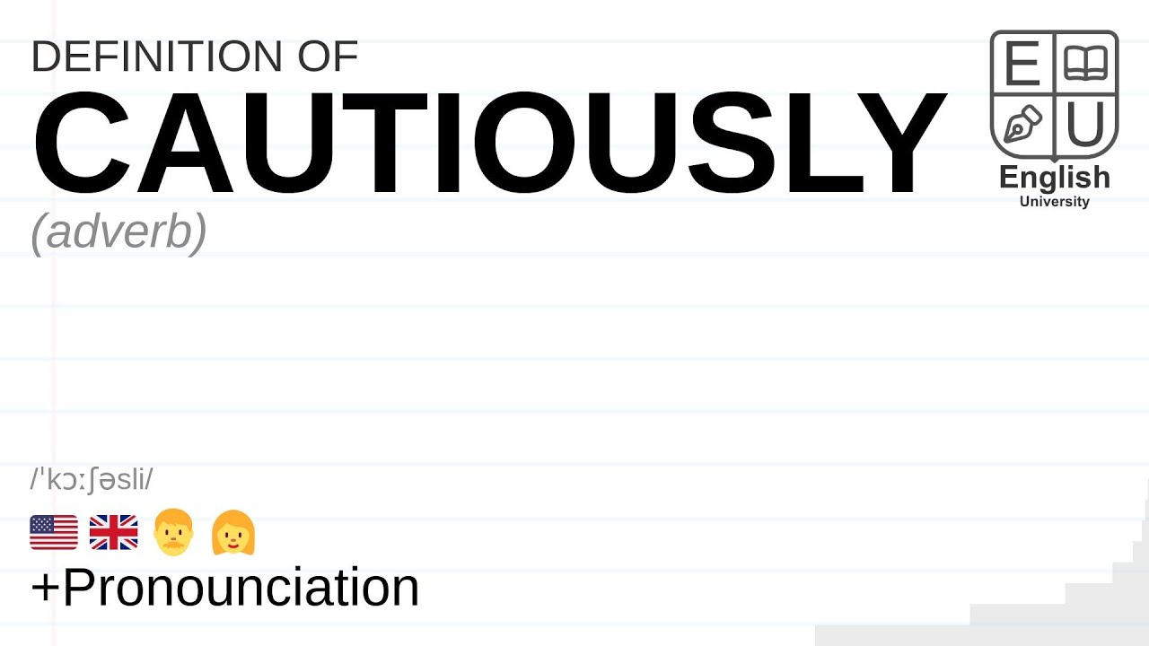 CAUTIOUSLY Meaning Definition Pronunciation What Is CAUTIOUSLY cautiously-meaning-definition-pronunciation-what-is-cautiously