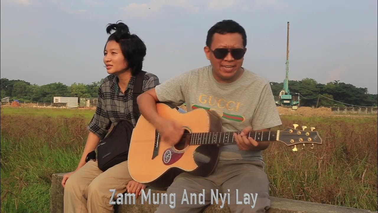 Ngar Toe Eain Pyan Chain Vocal= Nyi Lay Music Arrange = Zam Mung - YouTube