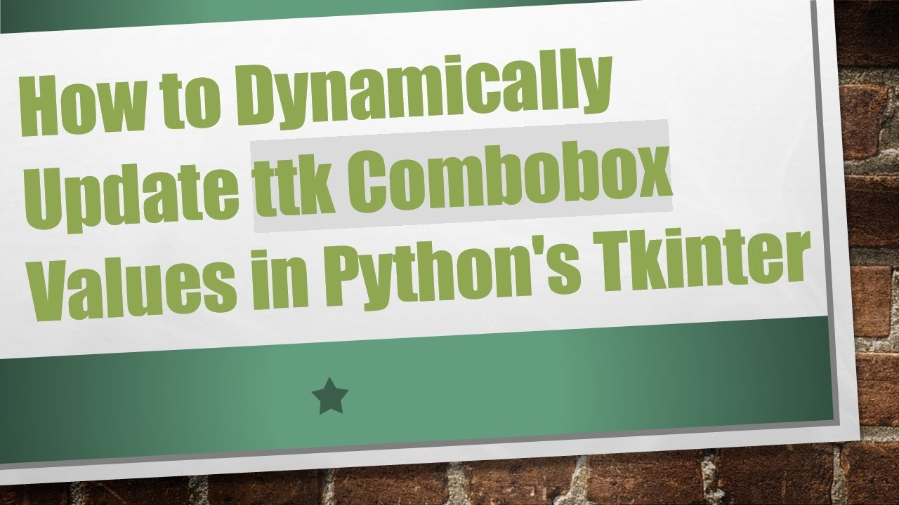 How To Dynamically Update Ttk Combobox Values In Pythons Tkinter Youtube 3742