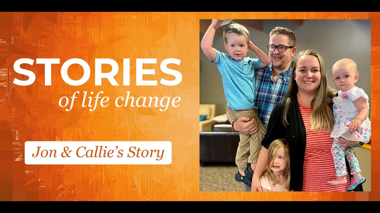 Stories of Life Change: Jon & Callie - YouTube