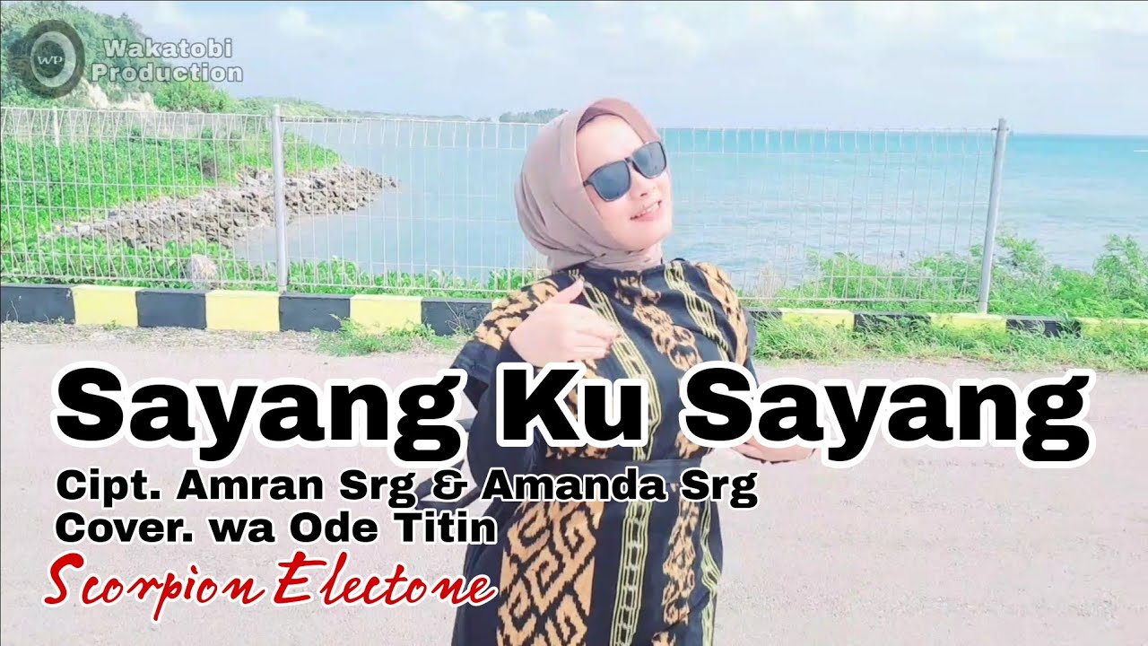 Sayang Ku Sayang|Cover Terbaru|Lagu Tapsel|Versi Wakatobi ...