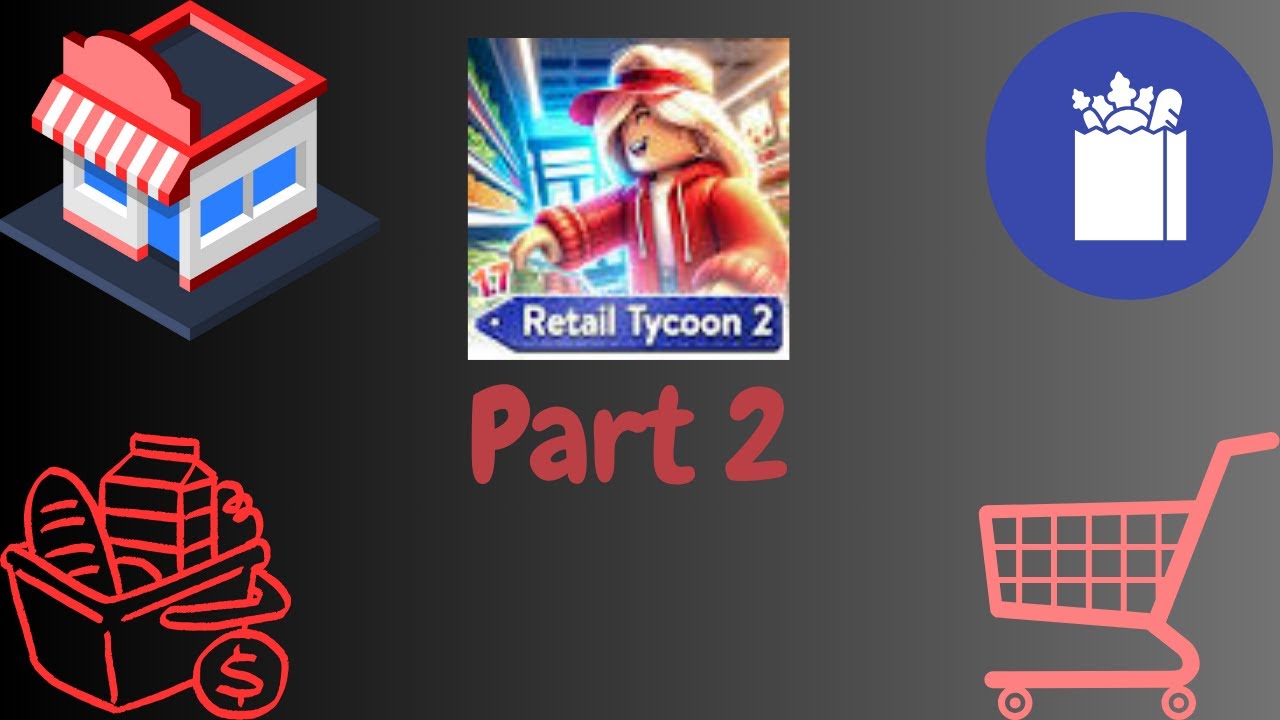 Retail Tycoon 2 Part 2 - YouTube