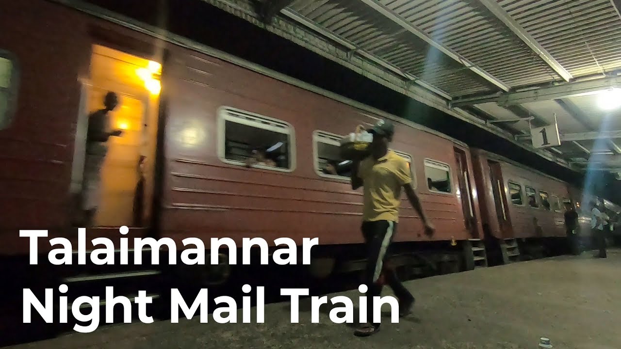 Talaimannar Night Mail Train in Sri Lanka Railways - YouTube