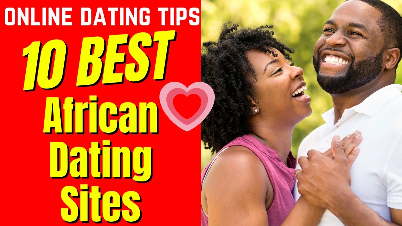️10 BEST African Dating Sites 2024 - YouTube