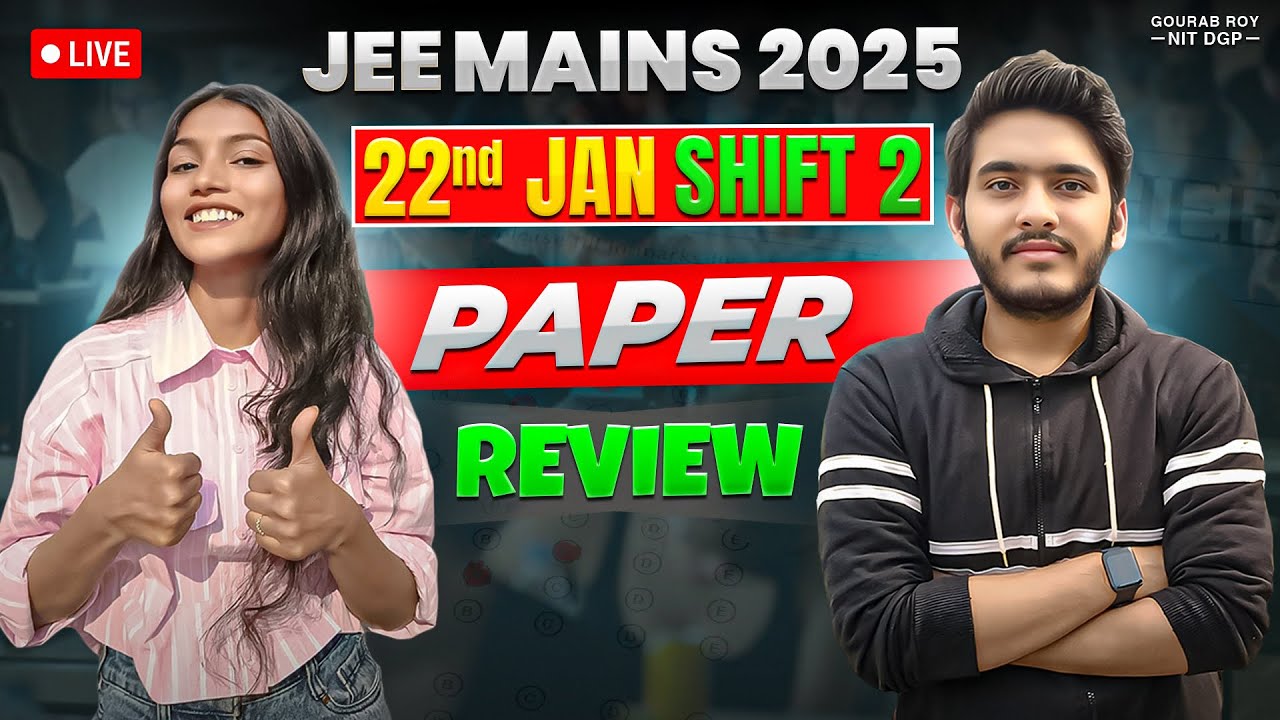 🚨22 Jan Shift 2 Paper Review | JEE Mains 22 January Shift 2 | JEE Mains ...
