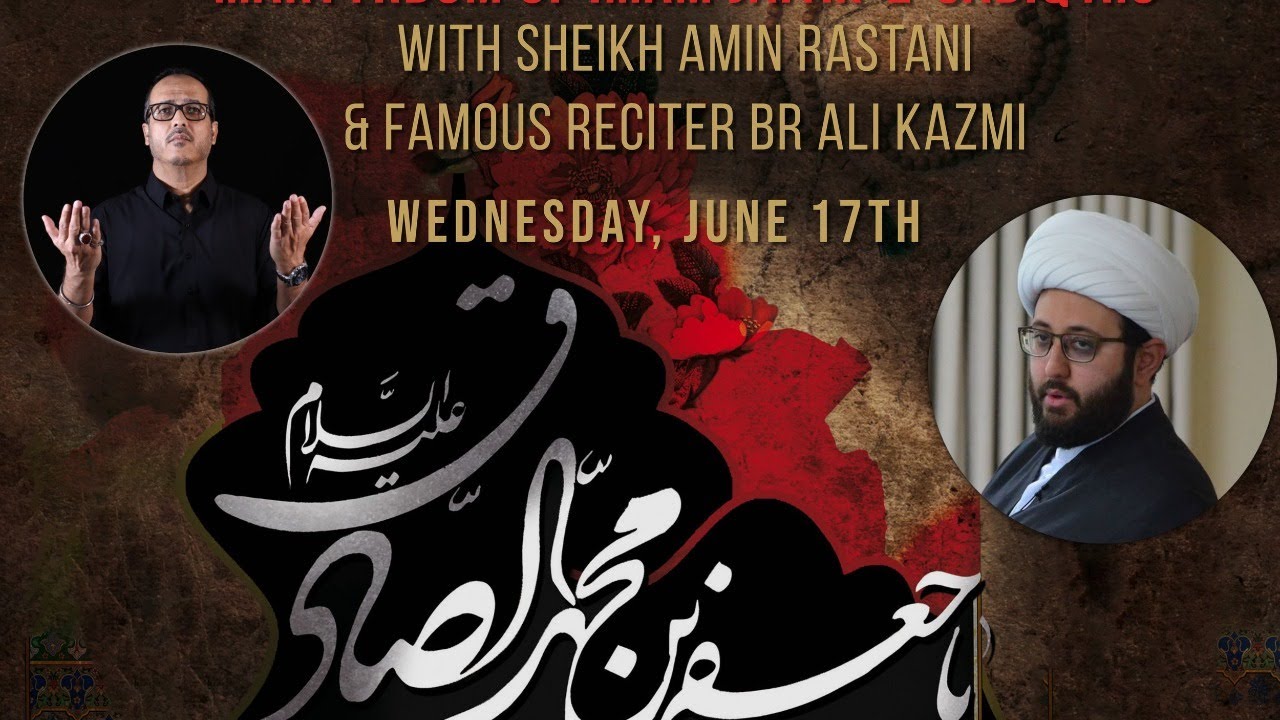 Majlis - Shahadat of Imam Jafar-e-Sadiq A.S with Sheikh Amin Rastani ...