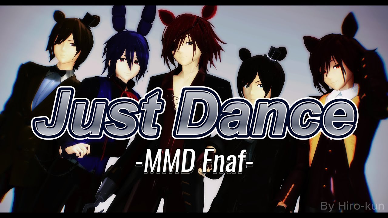 |MMD Fnaf| - Just Dance (Motion test) - YouTube