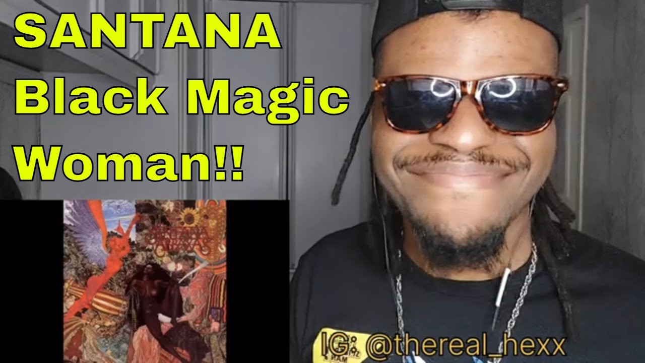 AFRICAN'S FIRST TIME REACTION TO Santana - Black Magic Woman (Official ...
