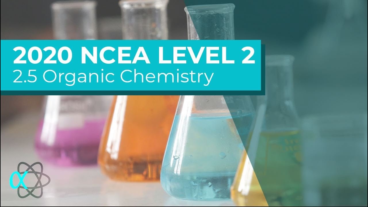 NCEA L2 2020 2.5 Organic chemistry exam paper - YouTube