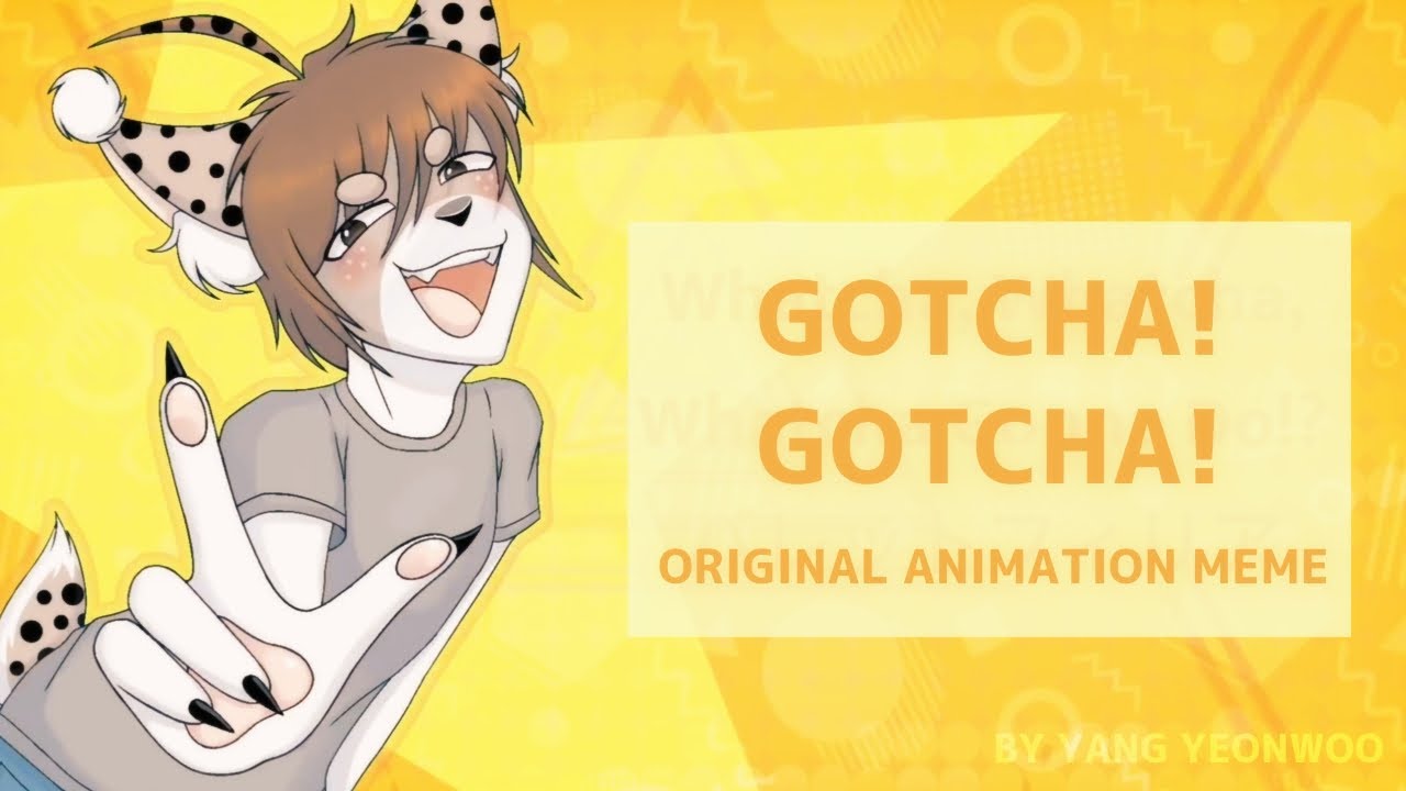 GOTCHA! GOTCHA! | Original Animation Meme | FlipaClip - YouTube