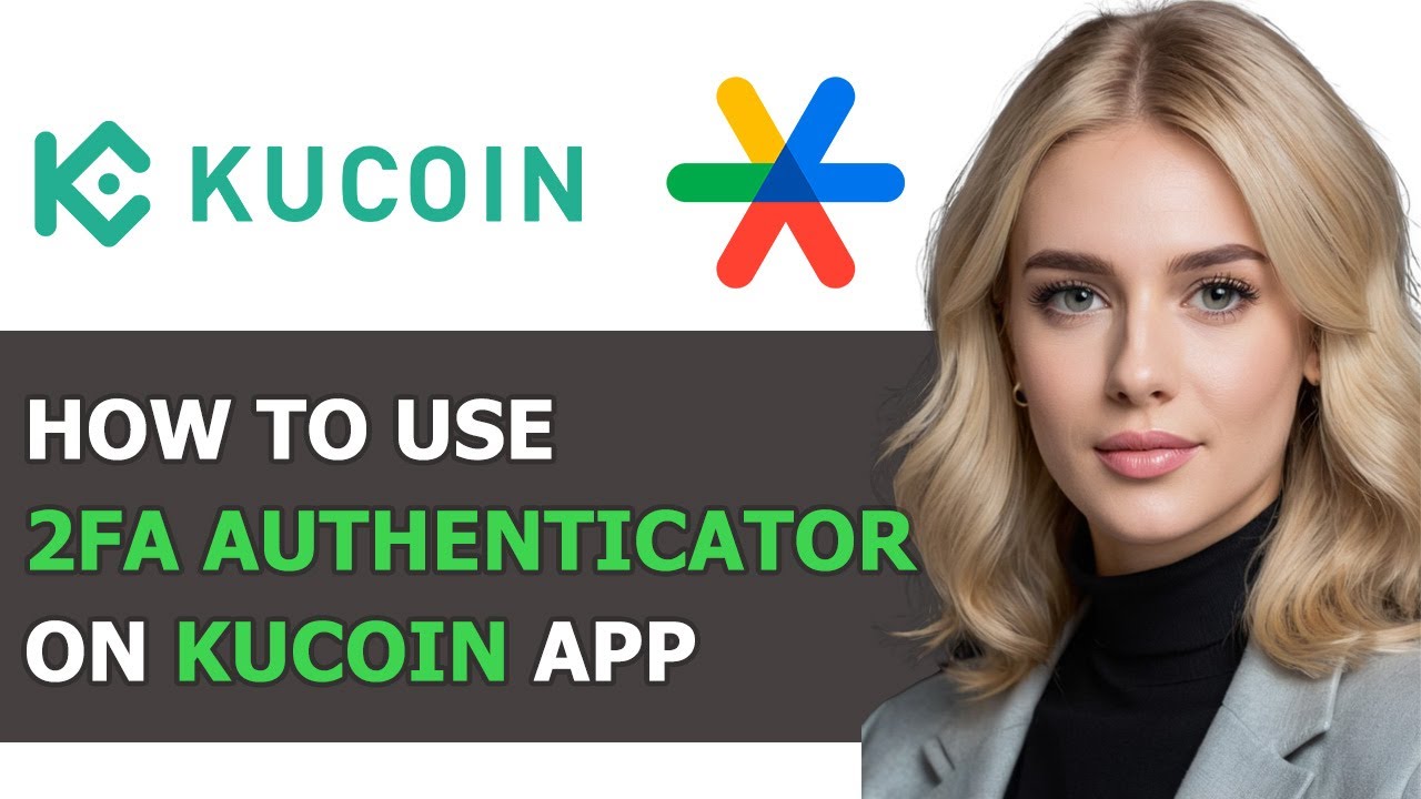 How to Use 2FA Authenticator on KuCoin App 2024! (Full Guide) - YouTube