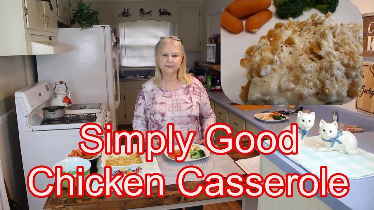 Simply Good Chicken Casserole Fast and Easy Recipe - YouTube