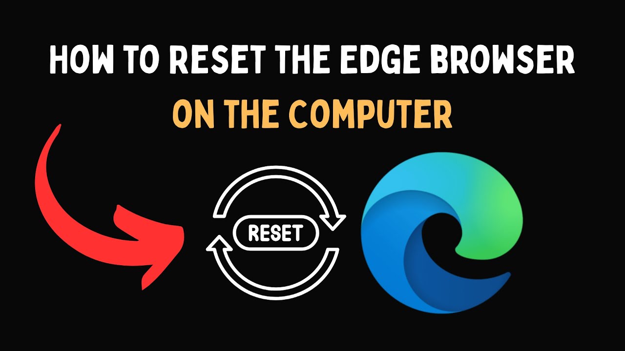How to Reset the Edge browser on the Computer - YouTube