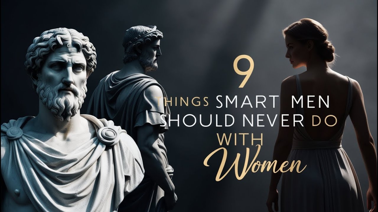 9 Things Smart Men Should Never Do With Women | Stoic Relationship ...