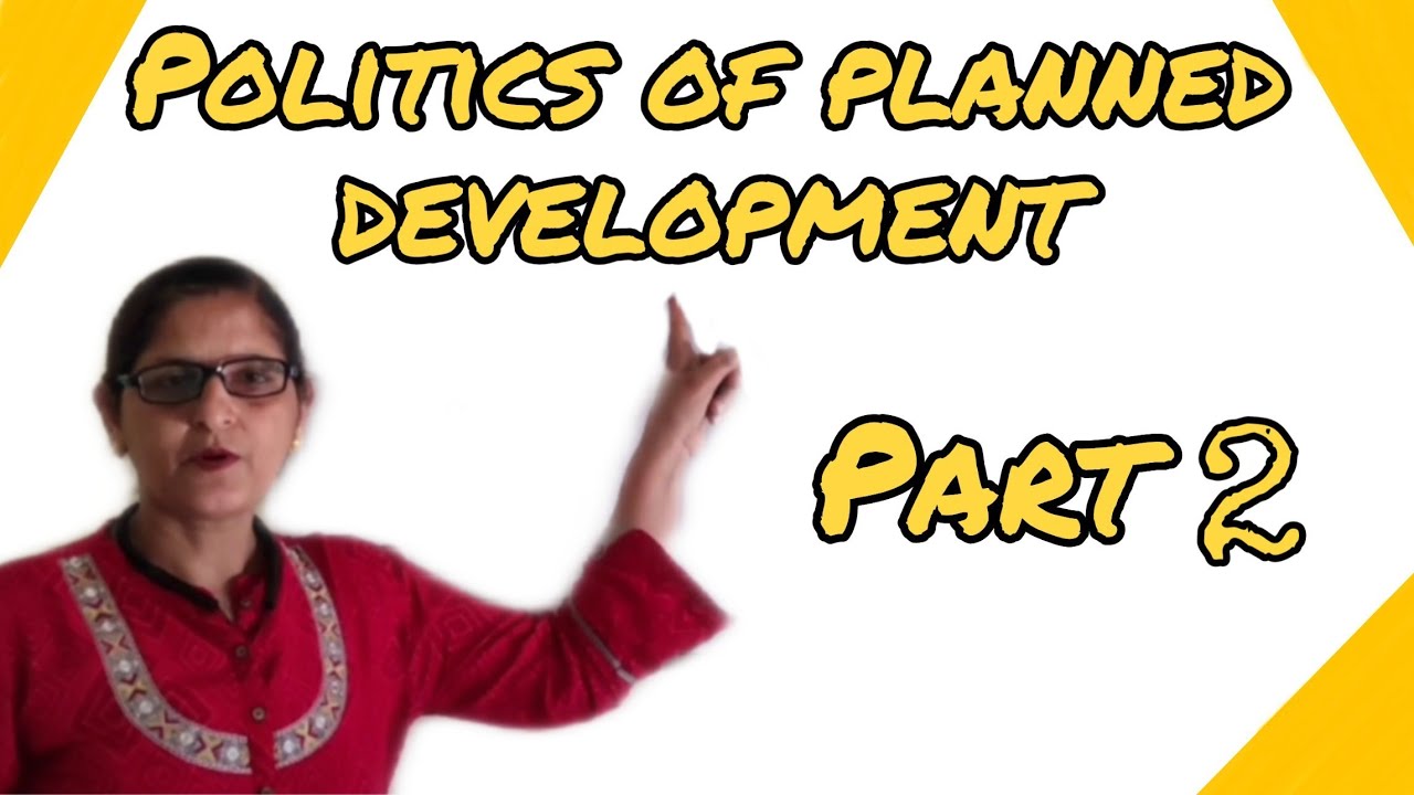 Politics Of Planned Development Part 2 Class 12 YouTube politics-of-planned-development-part-2-class-12-youtube