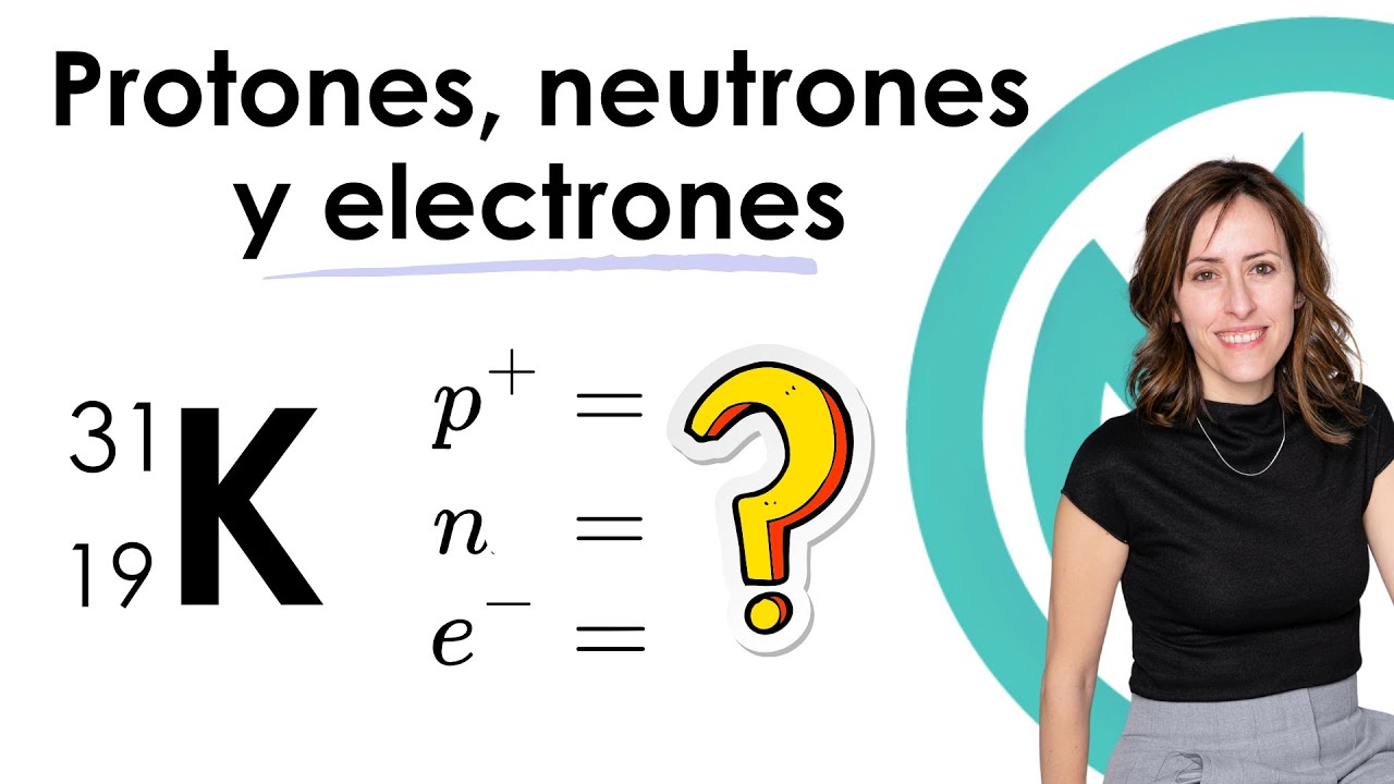 ÁTOMOS⚛️: CÁLCULO de PROTONES, NEUTRONES y ELECTRONES - YouTube