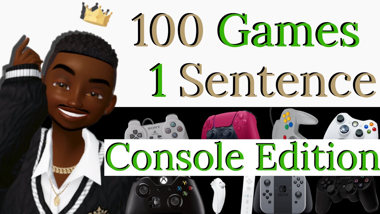 100 Games 1 Sentence (Console Edition) - YouTube