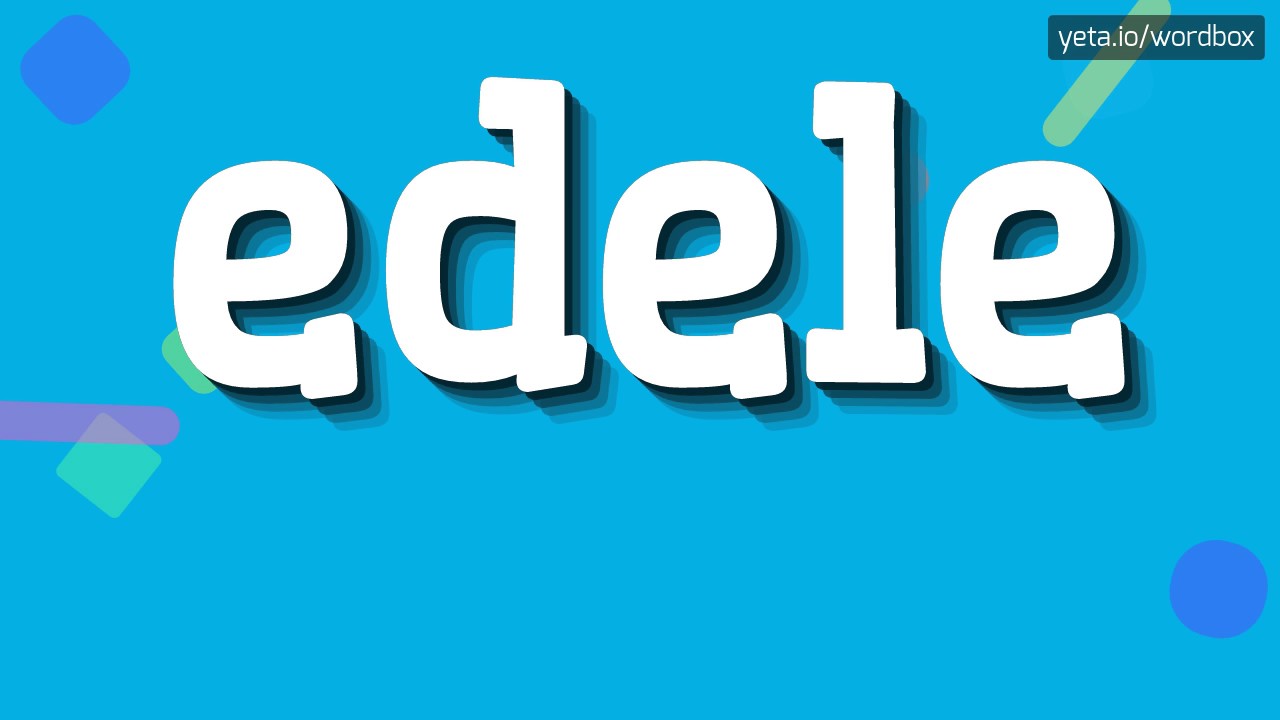 EDELE - HOW TO PRONOUNCE IT!? - YouTube