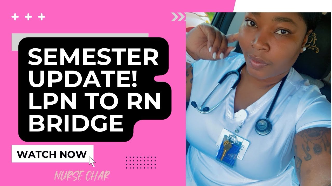 LPN to RN bridge 1st semester update - YouTube