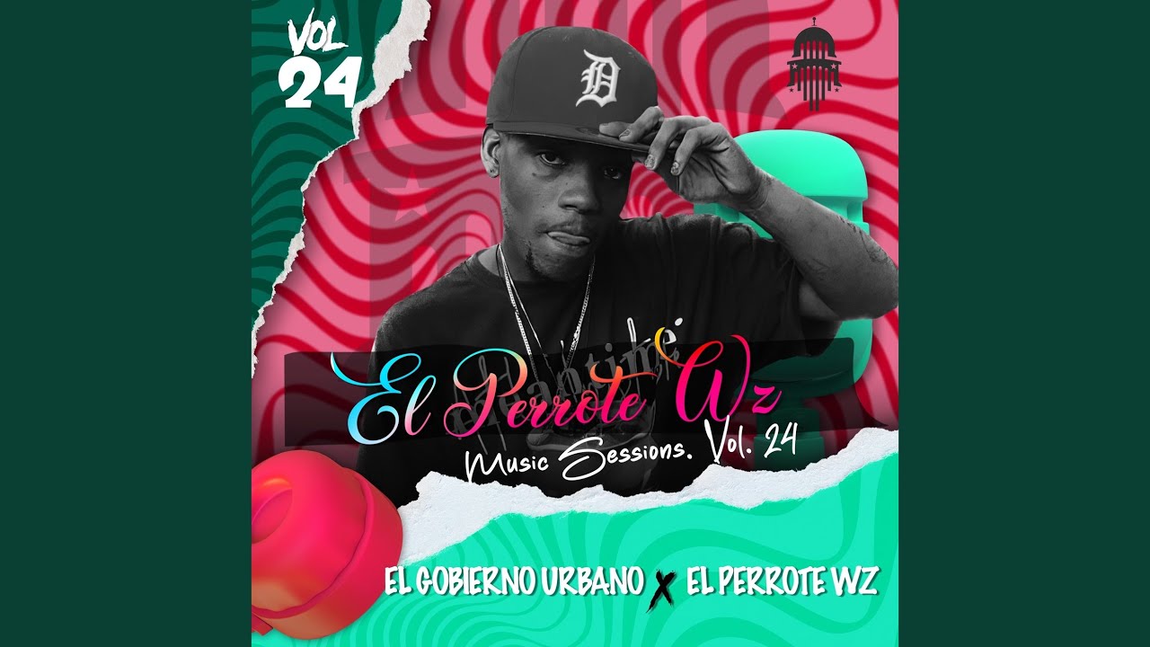 EL PERROTE WZ MUSIC SESSIONS, VOL. 24 - YouTube