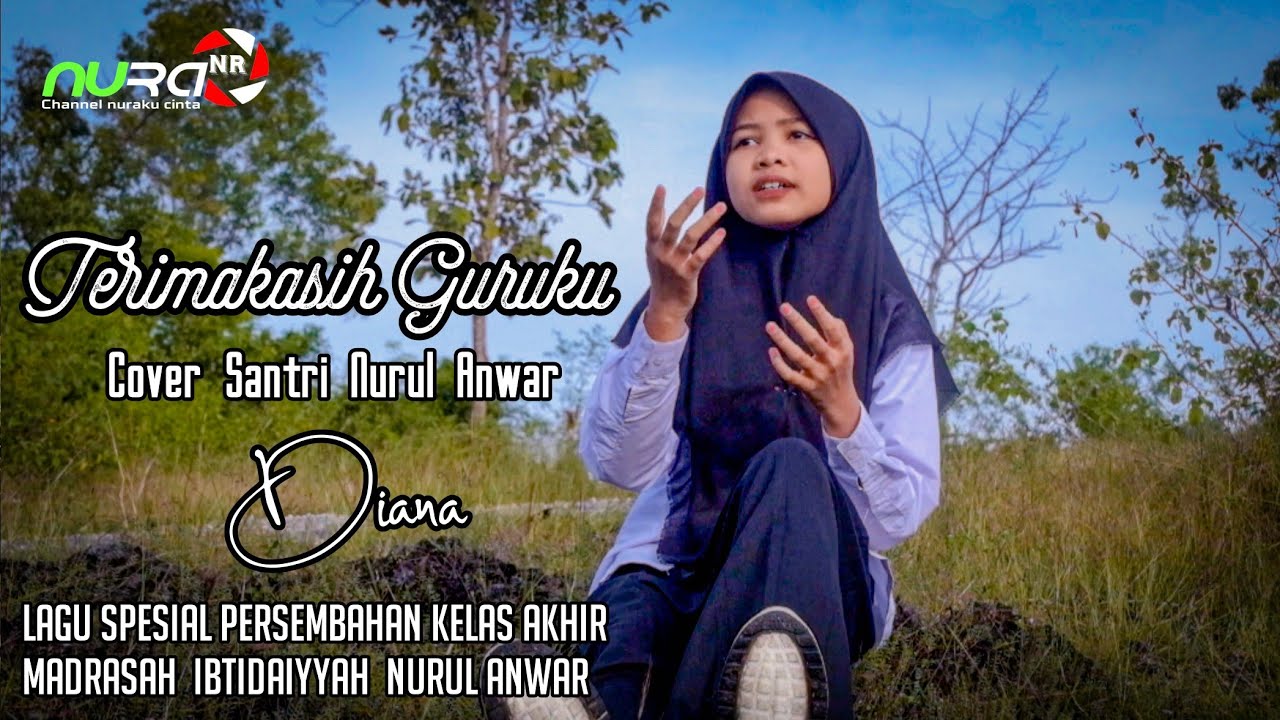 TERIMAKASIH GURUKU COVER SANTRI NURUL ANWAR - YouTube