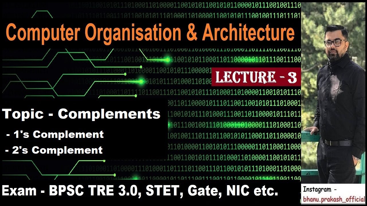 3. Computer Organisation & Architecture - Complements: 1's & 2's | # ...
