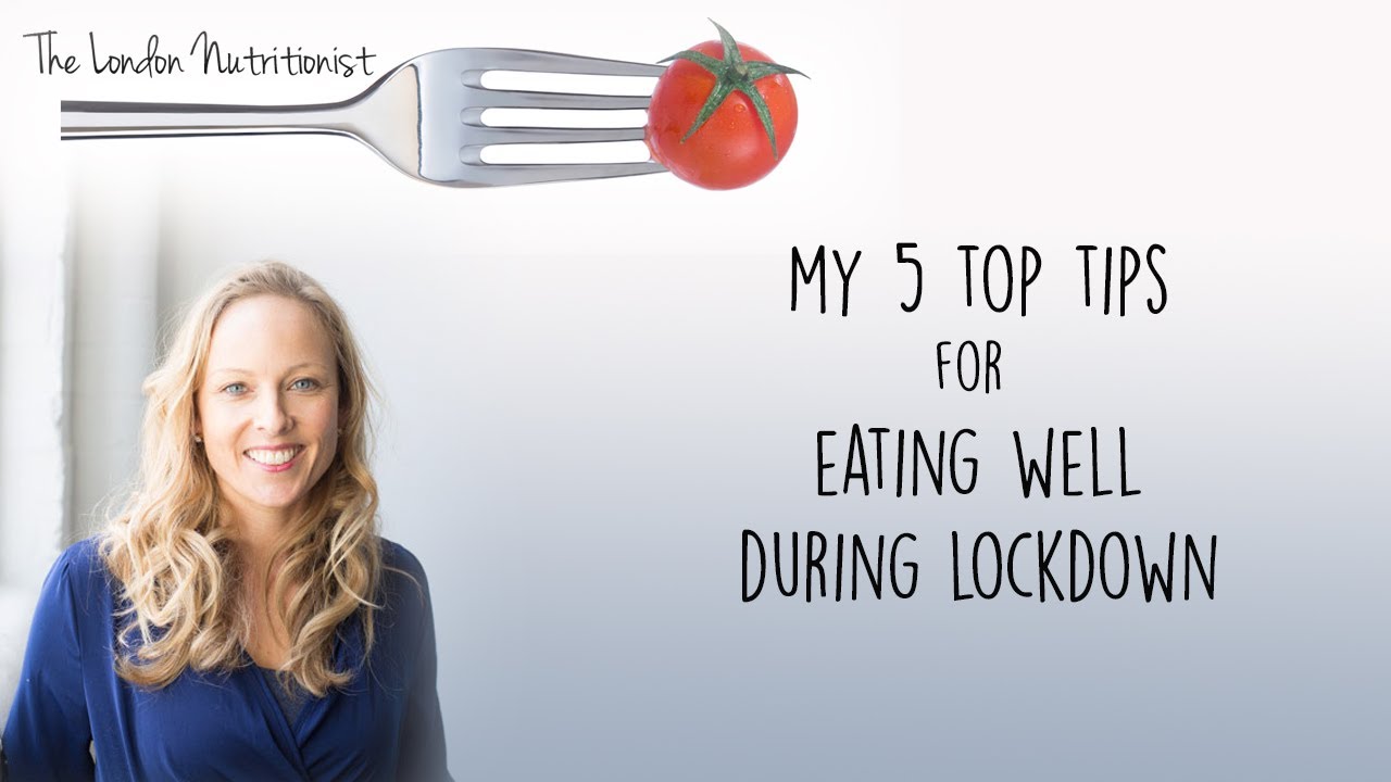 5 top tips for eating well during lockdown - YouTube