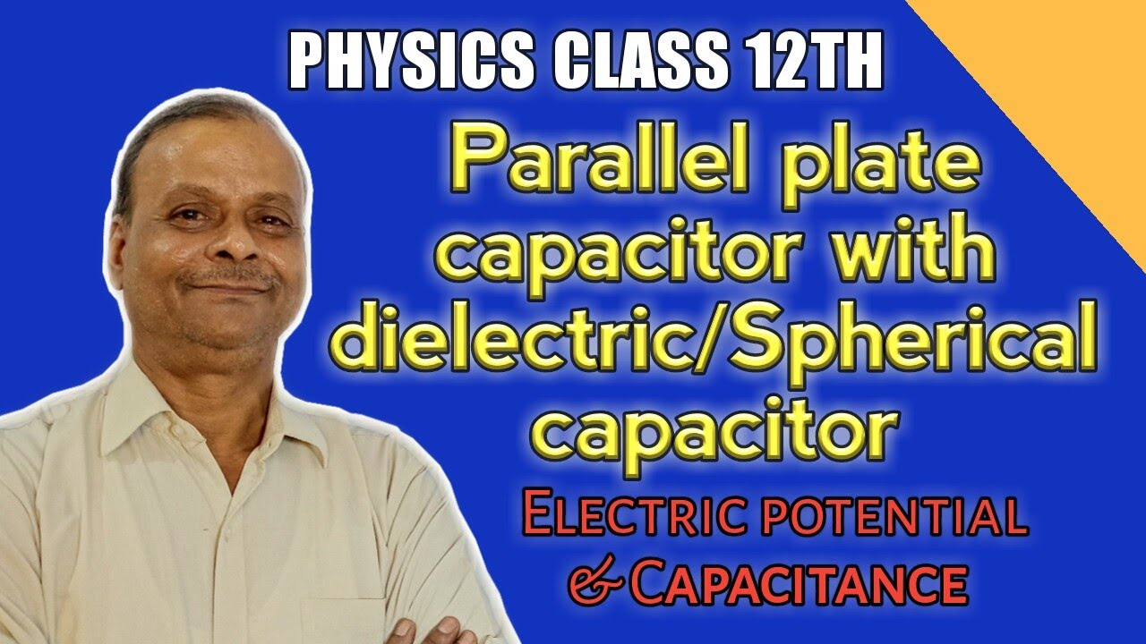 parallel plate capacitor with dielectric/spherical capacitor//class 12 ...