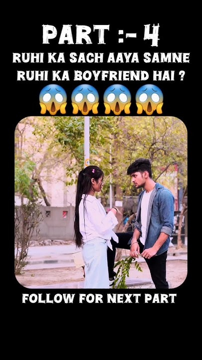 Ruhi Ka Sach Aaya Samne 😱😱 Part :- 4 #harshit #harshitprankvideo #ruhi #love @harshitpranktv1564 ...