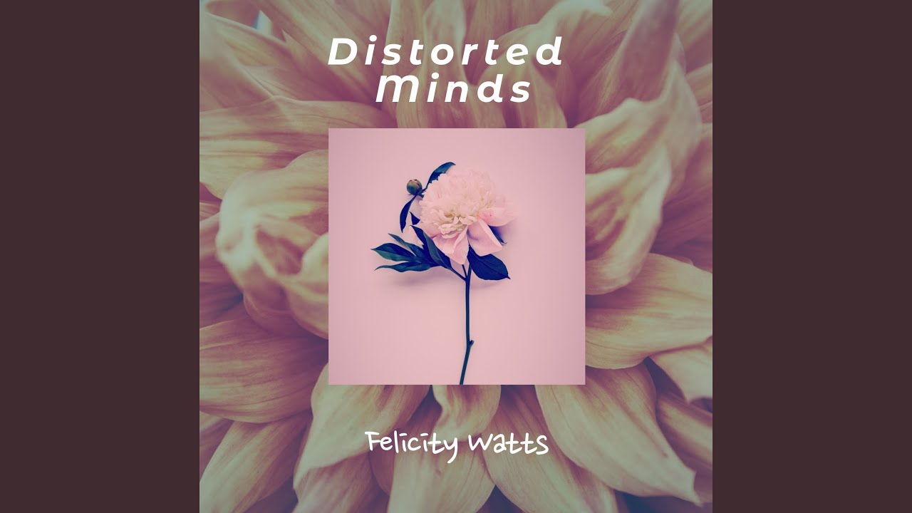 Distorted Minds - YouTube