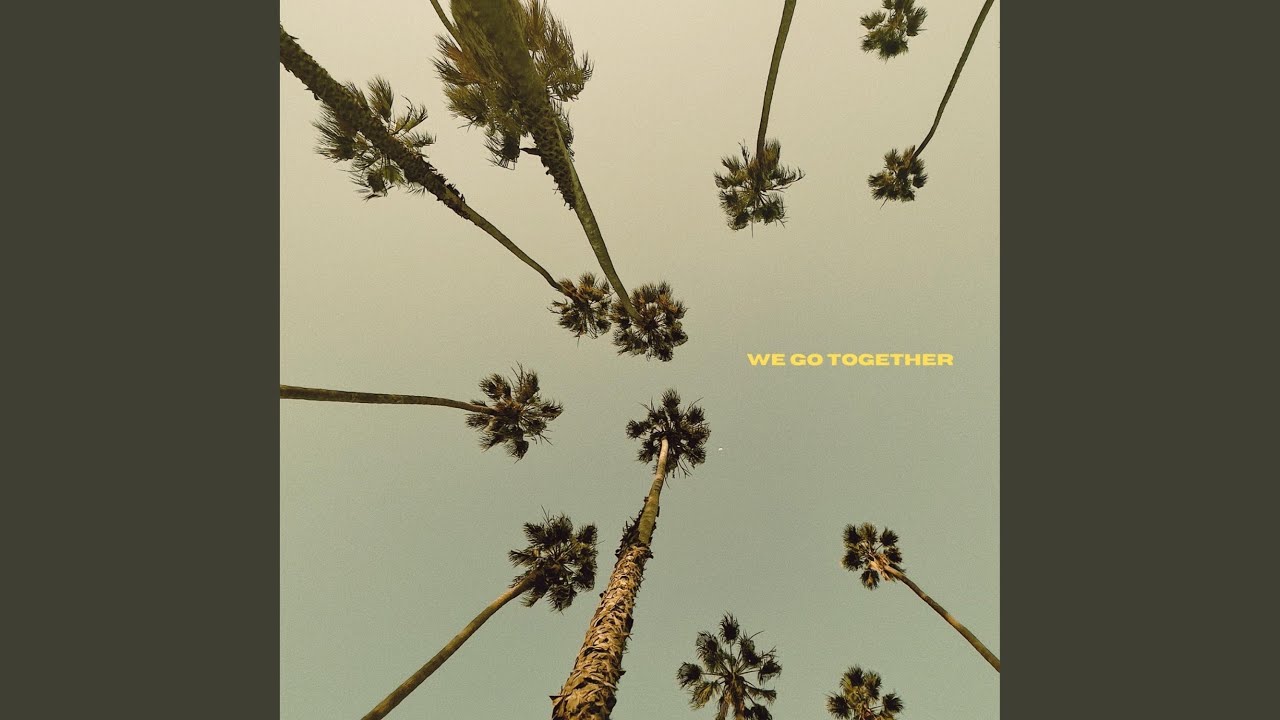 We Go Together YouTube we-go-together-youtube