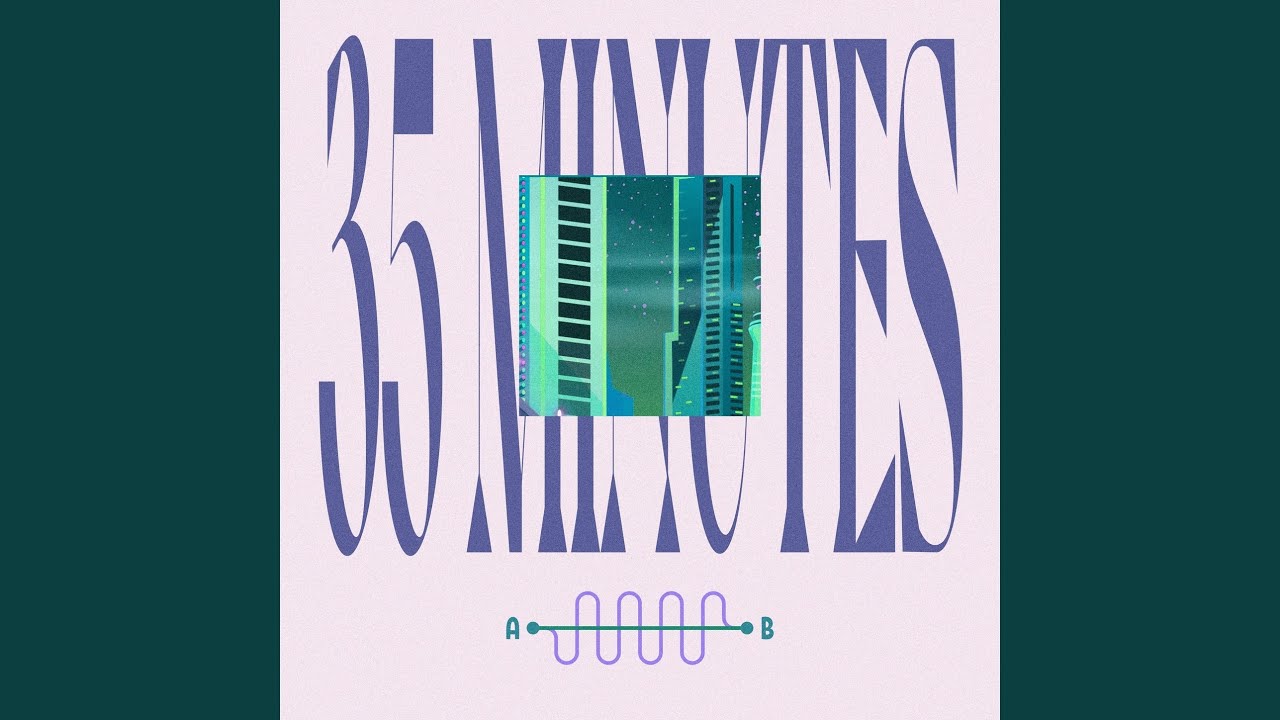35 Minutes YouTube 35 Minutes YouTube