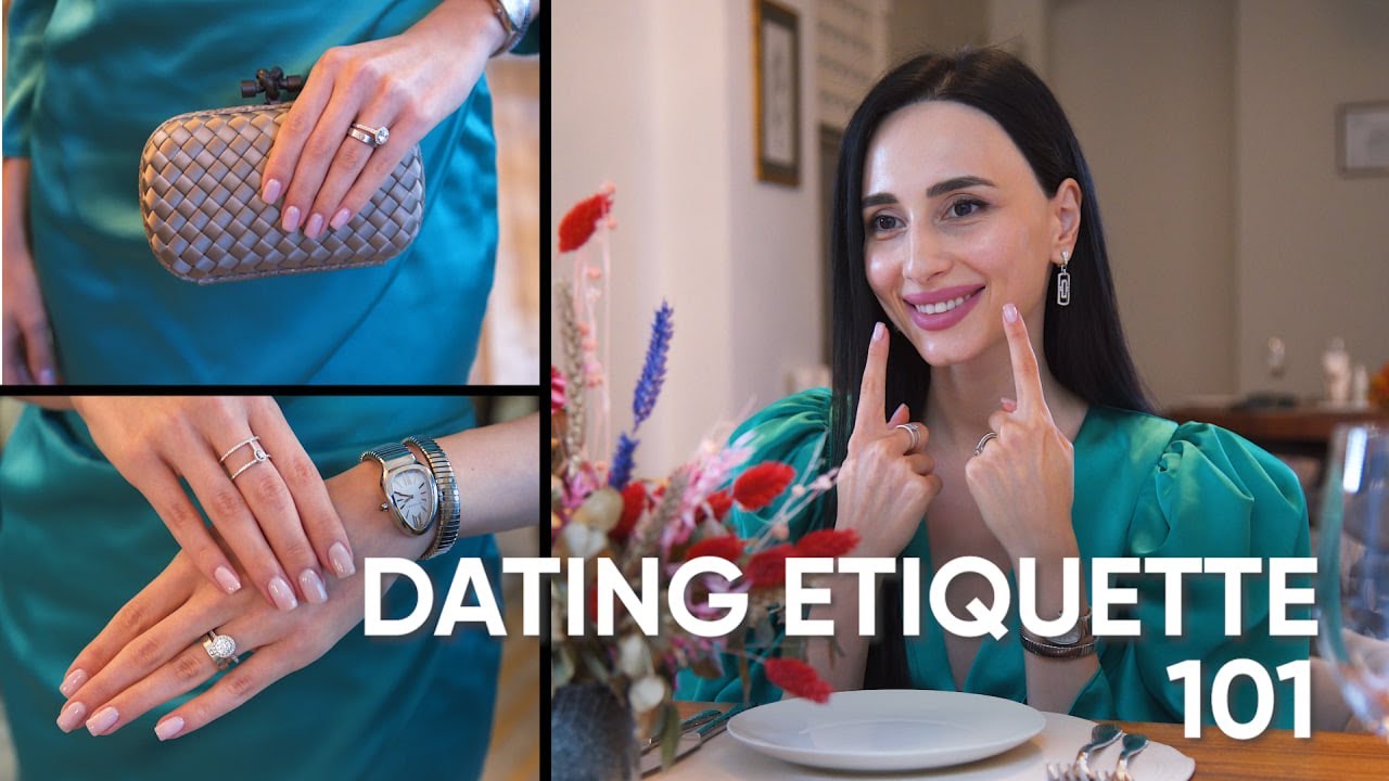 Dating Etiquette: how to choose the right place, what to wear and how ...