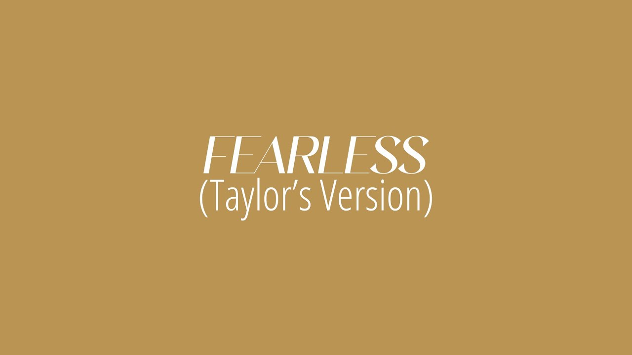[LYRICS] FEARLESS (Taylor's Version) - Taylor Swift - YouTube