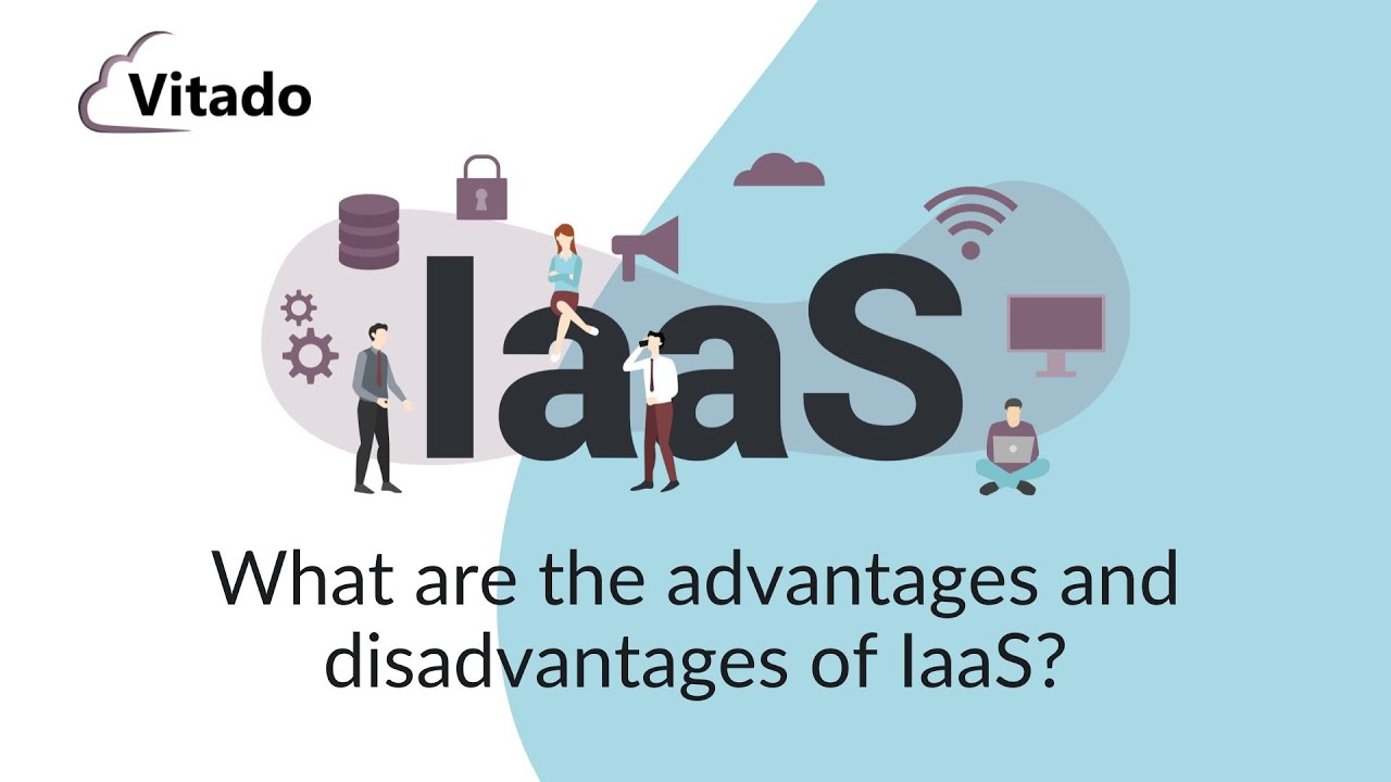 What are the advantages and disadvantages of IaaS? | Cloud Computing ...