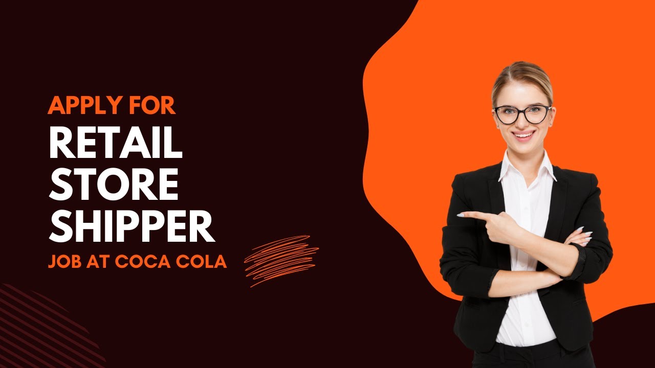 Apply for Retail Store Shipper Job at Coca Cola - YouTube