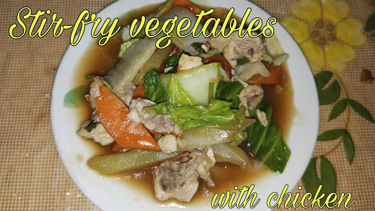 Stir fry vegetables with chicken/Ginisang gulay with Chicken/Masabaw na ...
