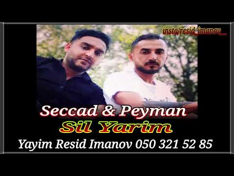 Seccad & Peyman - Sil Yarim ( Qoyma Done Sele Goz Yasim Sil Yarim ) #Gozyasim