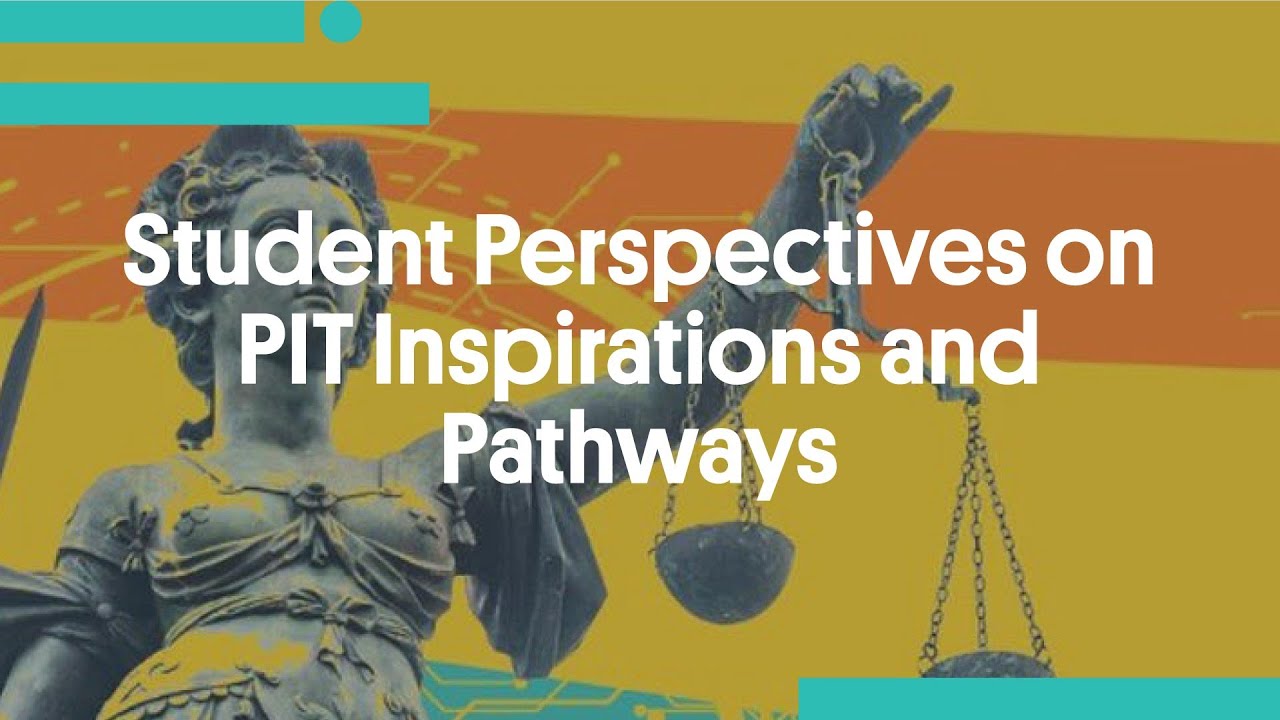Student Perspectives on PIT Inspirations and Pathways - YouTube