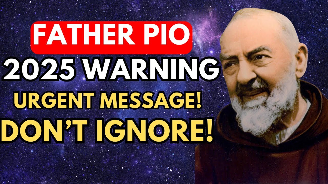 URGENT MESSAGE FROM PADRE PIO TO THE WORLD! WHAT YOU NEED TO KNOW - YouTube