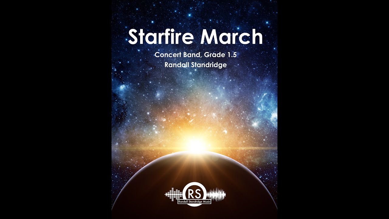 Starfire March - Randall Standridge, Concert Band (Grade 1) - Randall ...