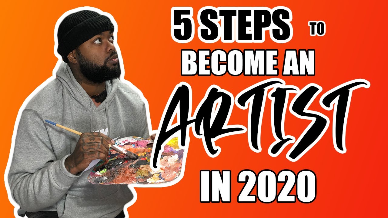 HOW TO BECOME AN ARTIST IN 2020 - YouTube
