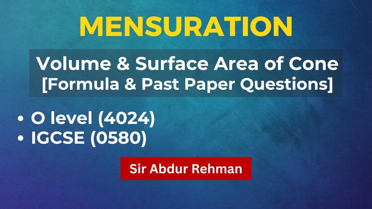 Mensuration |Volume & surface area of cone |Formula & past paper ...